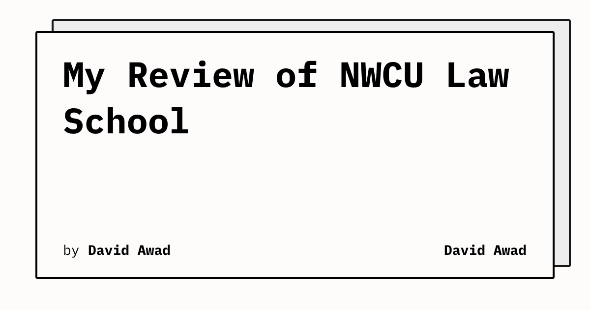 My Review of NWCU Law School