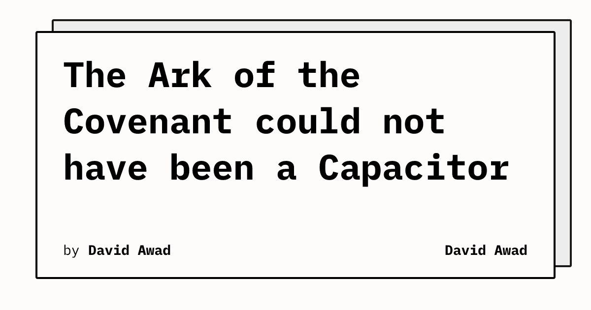 The Ark of the Covenant could not have been a Capacitor